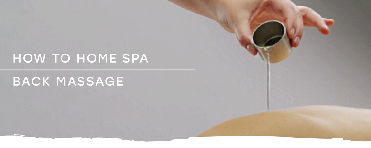 How to home spa back massage – Natural Spa Factory Retail